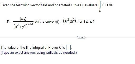 Solved Given the following vector field and orientated curve | Chegg.com