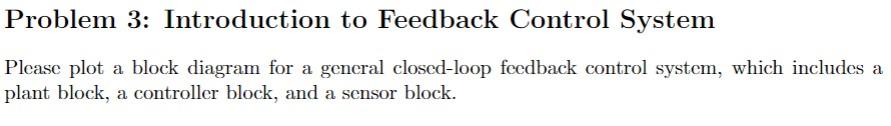 Problem 3: Introduction to Feedback Control System | Chegg.com