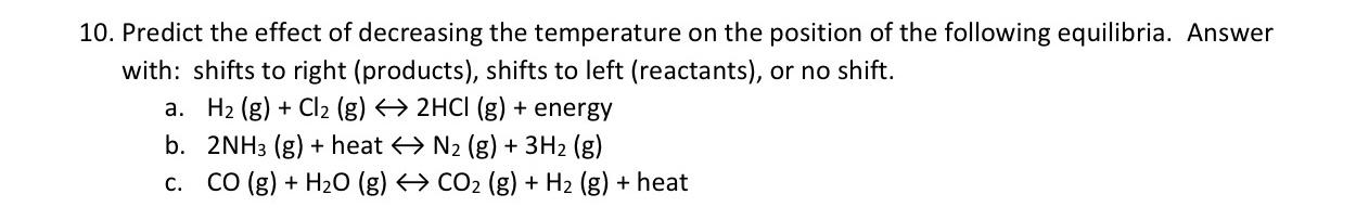 Solved 10. Predict the effect of decreasing the temperature | Chegg.com