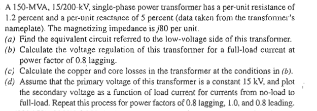 Solved A 150−MVA,15/200−kV, single-phase power transformer | Chegg.com