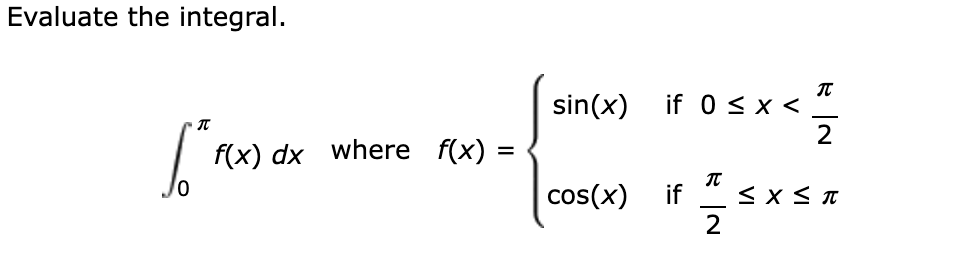 Solved Evaluate the integral. sin(x) if 0 | Chegg.com