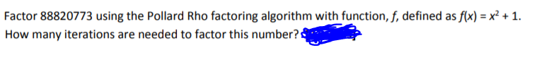 Factor 88820773 using the Pollard Rho factoring | Chegg.com