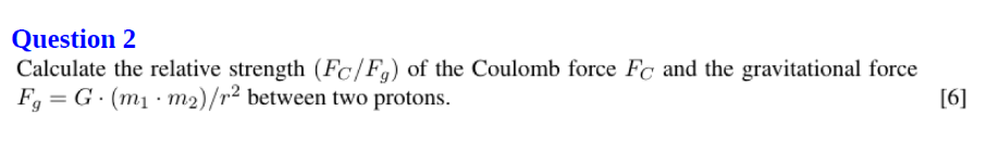 Solved Question 2 Calculate the relative strength (FC/Fg) of | Chegg.com