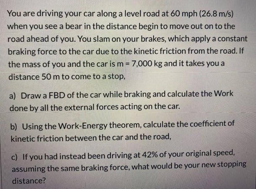 Solved You are driving your car along a level road at 60 mph | Chegg.com