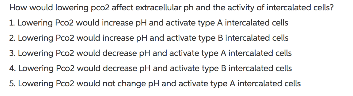 Solved How would lowering pco2 affect extracellular ph and | Chegg.com