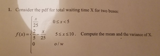 Solved Consider the pdf for total waiting time X for two | Chegg.com