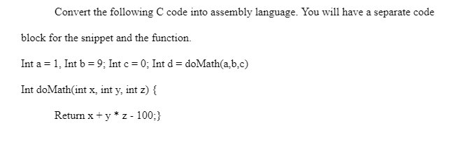 Solved Convert the following C code into assembly language. | Chegg.com