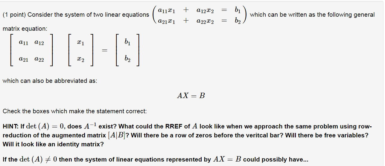 Solved If the det (A) = 0 then the system of linear | Chegg.com