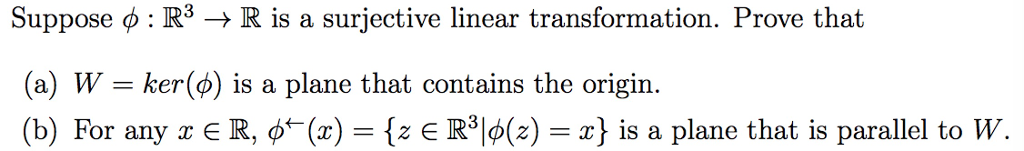 Solved Suppose φ : R → R is a surjective linear | Chegg.com