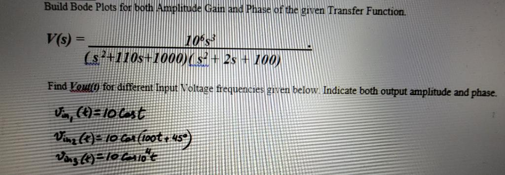 Solved Build Bode Plots for both Amplitude Gain and Phase of | Chegg.com