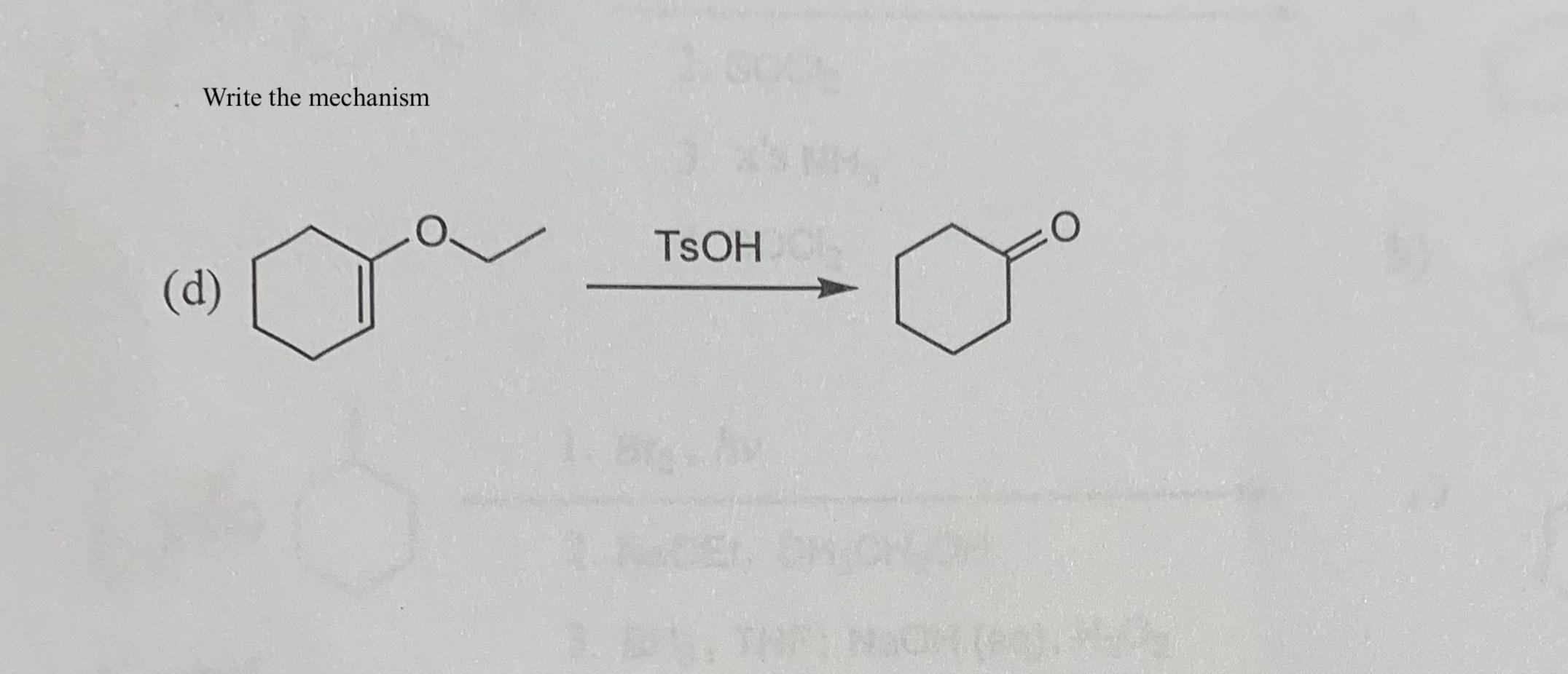 Solved Write the mechanism O TsOH (d ) | Chegg.com