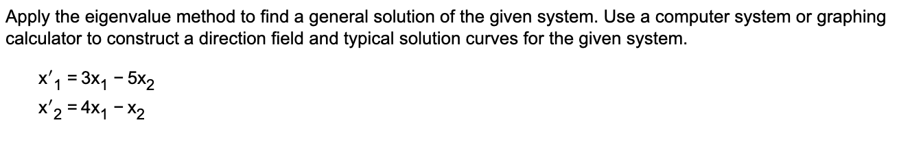 Solved Apply the eigenvalue method to find a general | Chegg.com