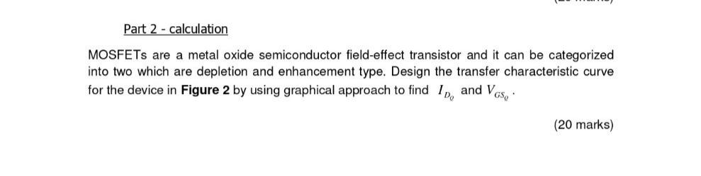 Solved Part 2 - calculation MOSFETs are a metal oxide | Chegg.com