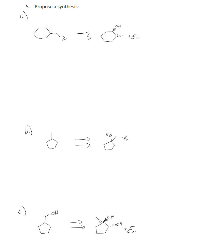 Solved 5. Propose a synthesis: a.) 6 \). ⇒OH+OHCH+E | Chegg.com