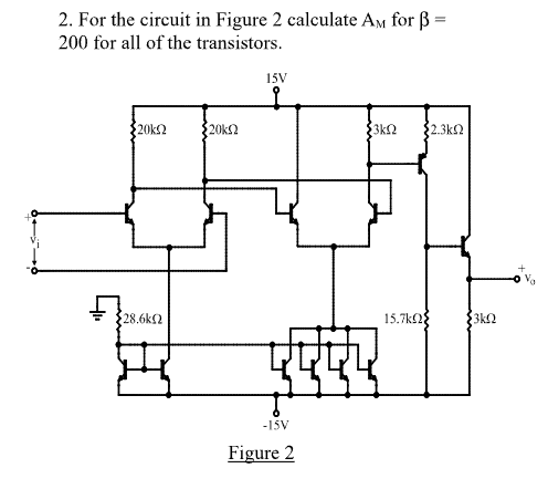 Solved 2. For the circuit in Figure 2 calculate AM for β= | Chegg.com