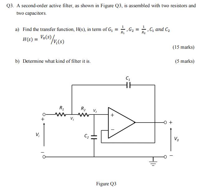 Solved Q3. A second-order active filter, as shown in Figure | Chegg.com