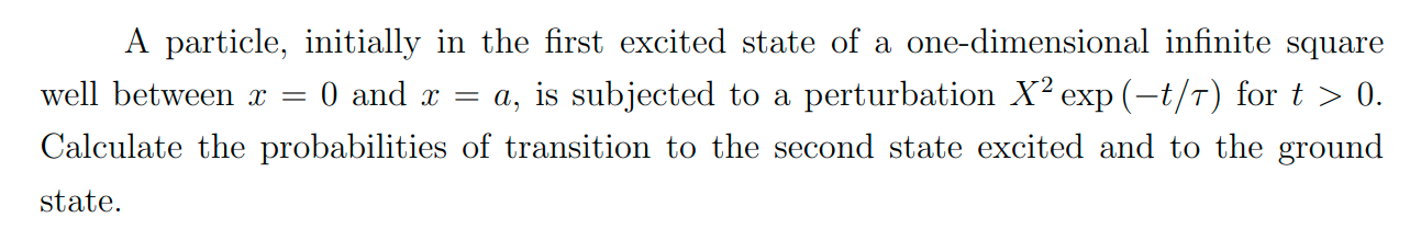 Solved A particle, initially in the first excited state of a | Chegg.com