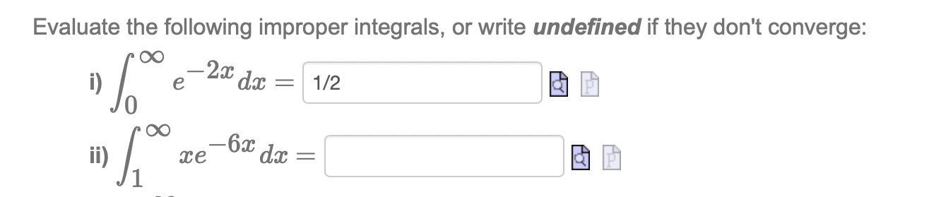 Solved Evaluate the following improper integrals, or write | Chegg.com