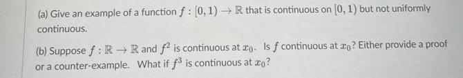 Solved (a) Give an example of a function f:[0,1)→R that is | Chegg.com