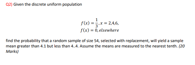 Solved Q2) Given the discrete uniform population 1 f(x) = 5x | Chegg.com