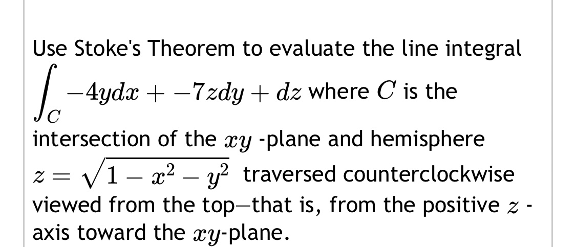 Solved Use Stoke's Theorem to evaluate the line integral | Chegg.com