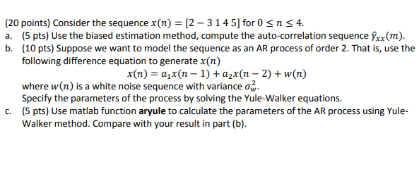 (20 points) Consider the sequence x(n) -[2-314 5] for | Chegg.com