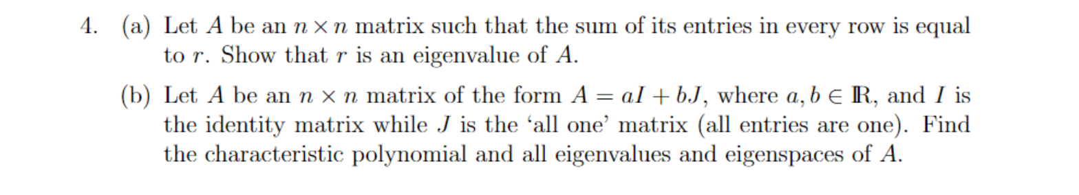 Solved 4. (a) Let A be an nxn matrix such that the sum of | Chegg.com