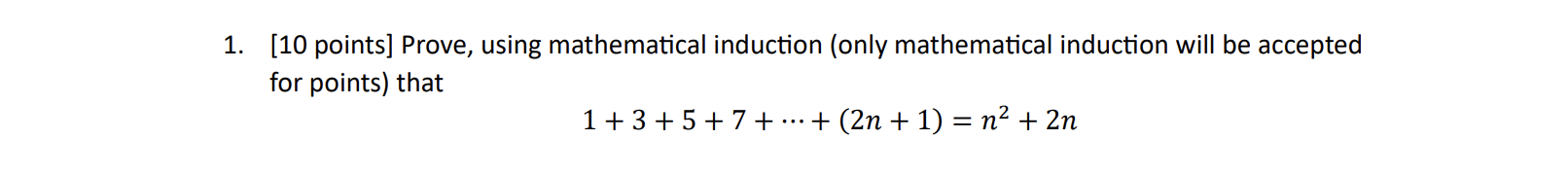 Solved 1. [10 points] Prove, using mathematical induction | Chegg.com