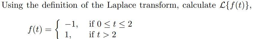Solved Using the definition of the Laplace transform, | Chegg.com
