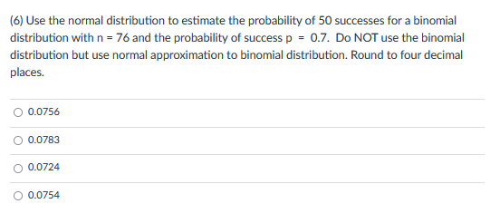 Solved (6) ﻿Use the normal distribution to estimate the | Chegg.com