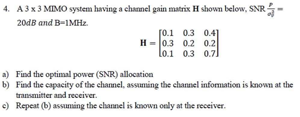 4. A 3 x 3 MIMO system having a channel gain matrix H | Chegg.com