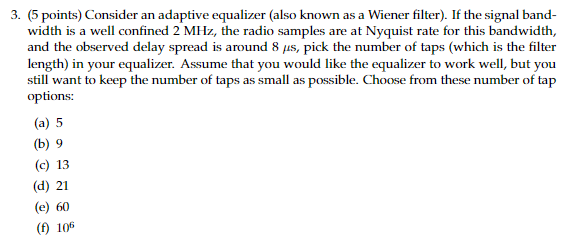 Solved 3. (5 points) Consider an adaptive equalizer (also | Chegg.com