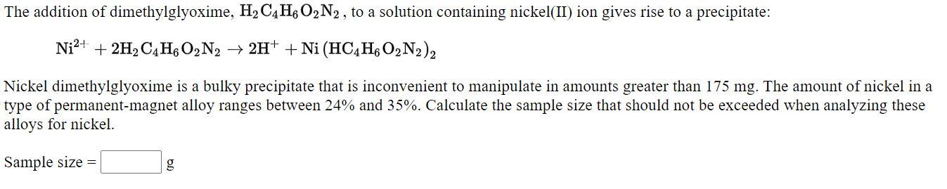 Solved The addition of dimethylglyoxime, H2C4H8O2N2 , to a | Chegg.com