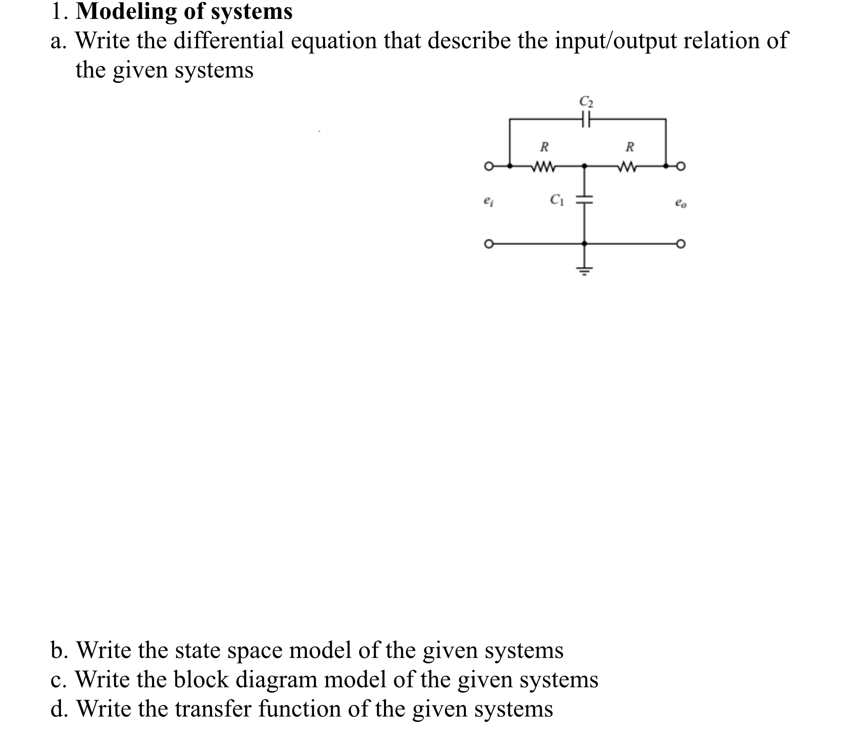 Solved 1 Modeling Of Systems A Write The Differential 