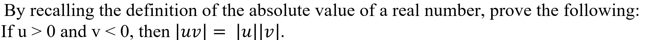 Solved By recalling the definition of the absolute value of | Chegg.com