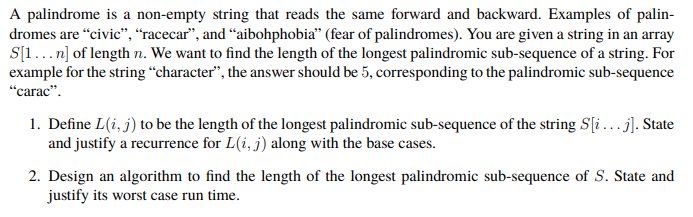Solved A Palindrome Is A Non Empty String That Reads The 