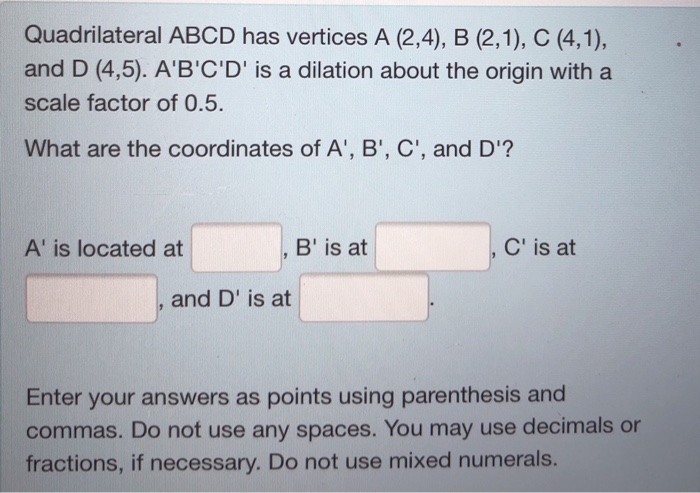 Solved Quadrilateral ABCD has vertices A (2,4), B (2,1), C | Chegg.com