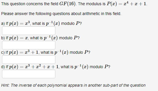 Solved This question concerns the field GF(16). The modulus | Chegg.com