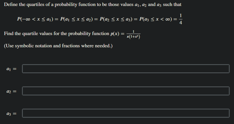 Solved Define the quartiles of a probability function to be | Chegg.com