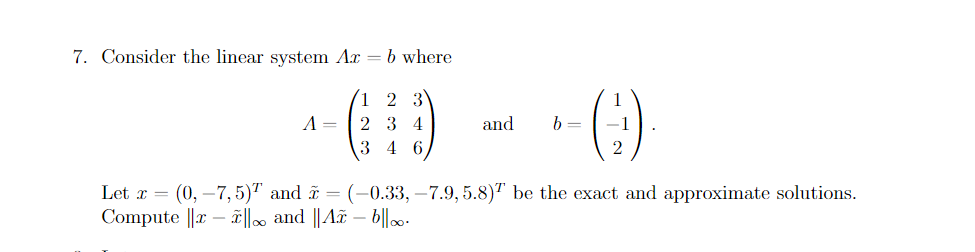 Solved 7. Consider the linear system Λx=b where | Chegg.com