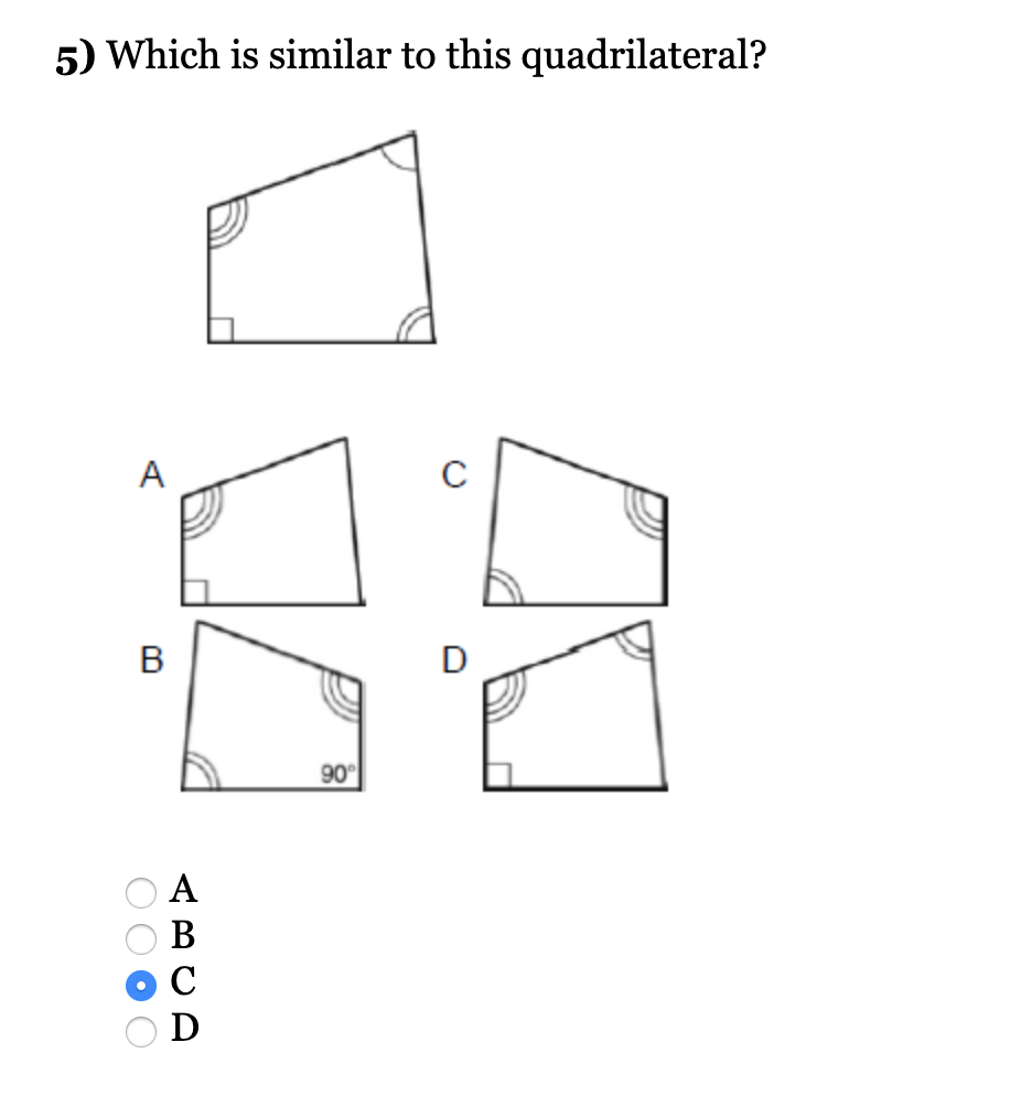 Solved 5) Which is similar to this quadrilateral:? 90° o C | Chegg.com