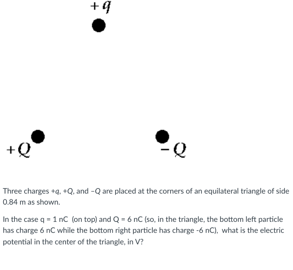 Solved +9 +Q Three charges +q, +Q, and -Q are placed at the | Chegg.com