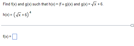 Solved Find f(x) and g(x) such that h(x) = (fog)(x) and | Chegg.com