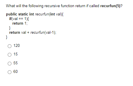 Solved What will the following recursive function return if | Chegg.com