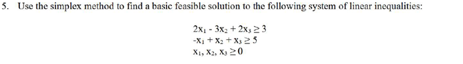 Solved Use the simplex method to ﻿find a basic feasible | Chegg.com
