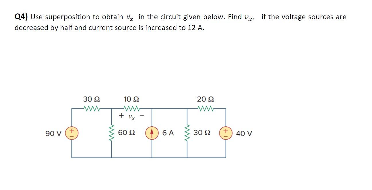 Solved Q4) Use superposition to obtain vx in the circuit | Chegg.com