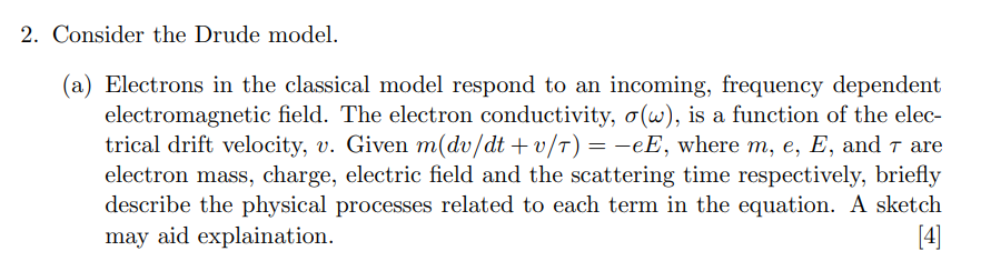 Solved Consider the Drude model. (a) Electrons in the | Chegg.com
