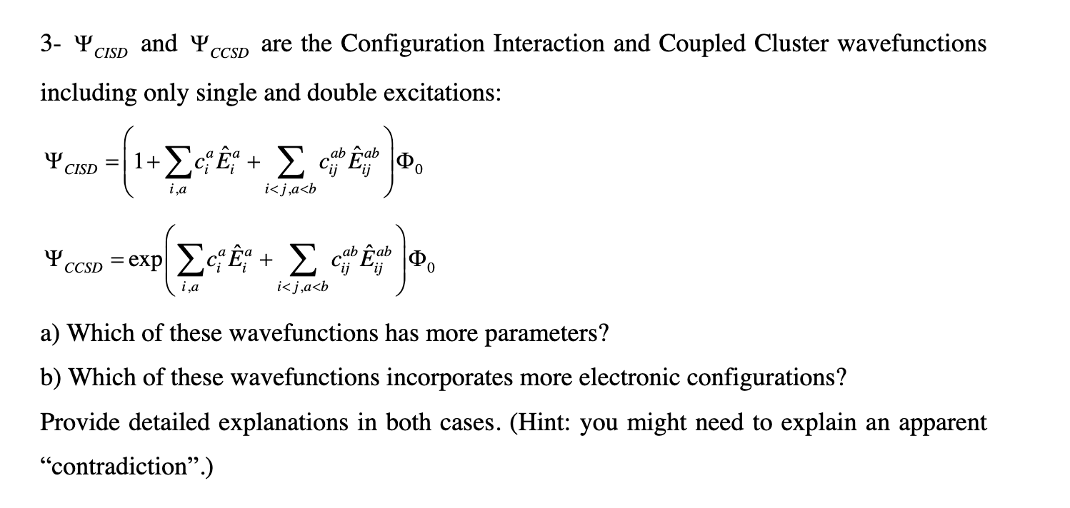 3- ΨCISD and ΨCCSD are the Configuration Interaction | Chegg.com