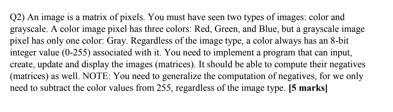 Solved a (2) An image is a matrix of pixels. You must have | Chegg.com