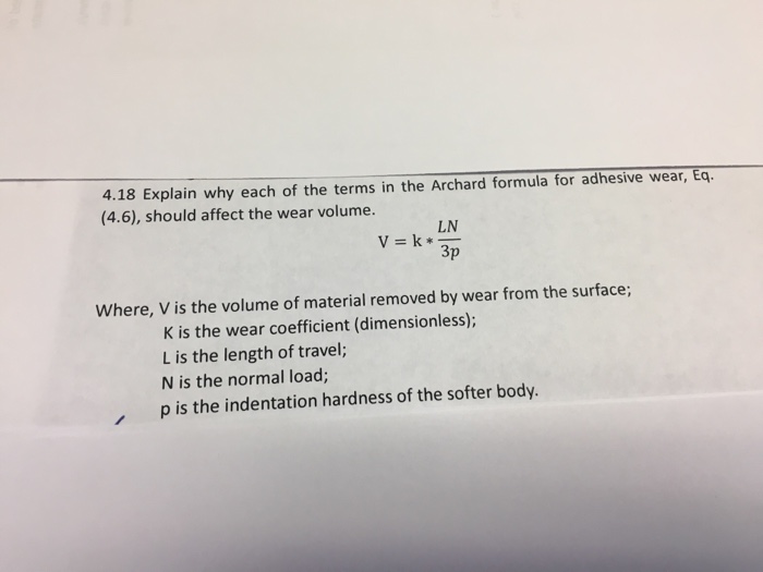 Solved 4.18 Explain why each of the terms in the Archard | Chegg.com